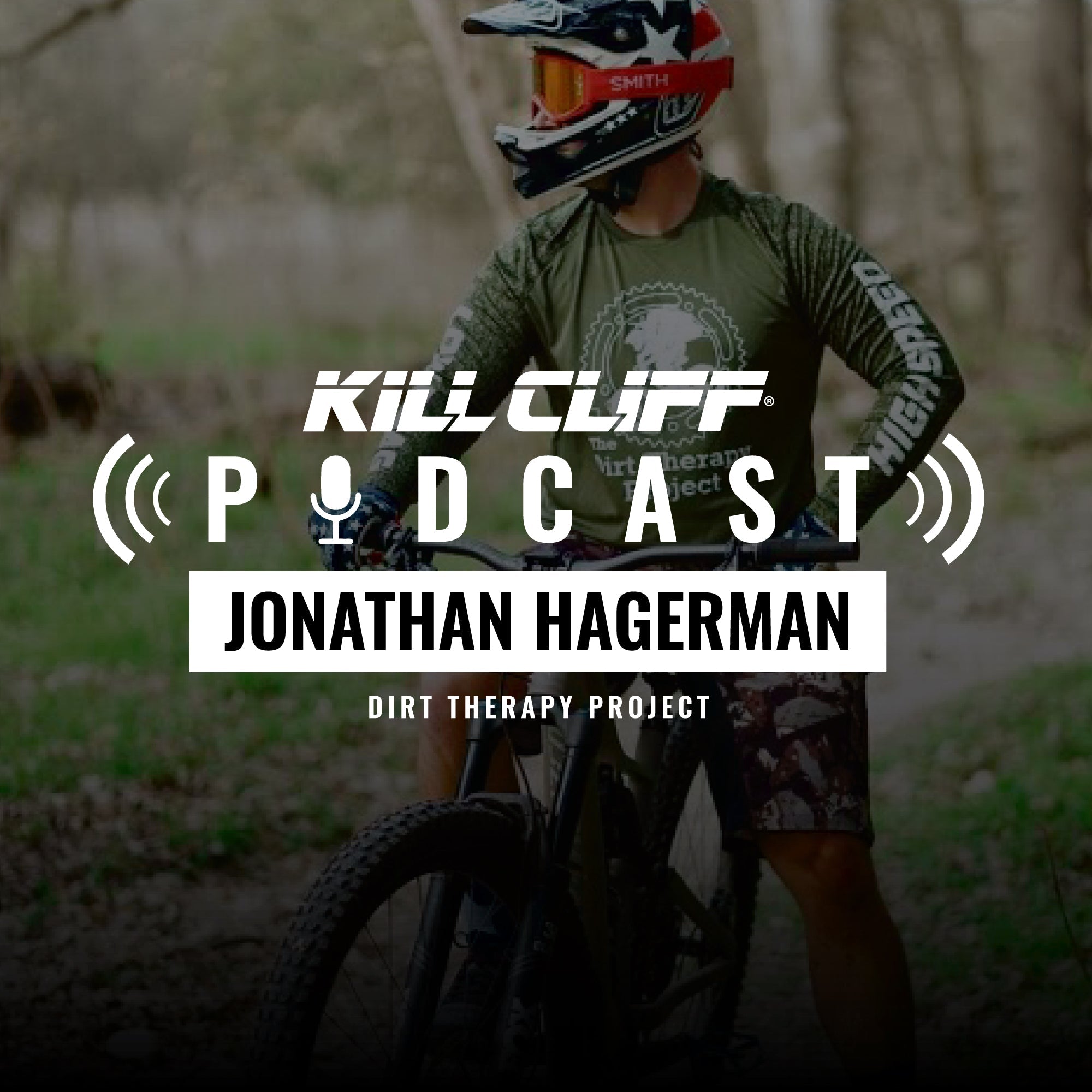 Jonathan Hagerman - Dirt Therapy Project – Kill Cliff